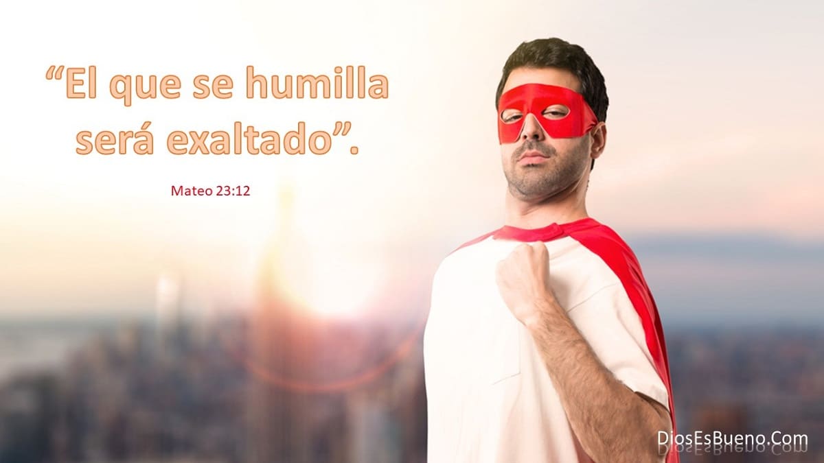 El que se humilla sera exaltado - Beliefnet