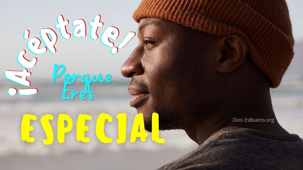 Razones por las que eres especial, único y amado - Beliefnet