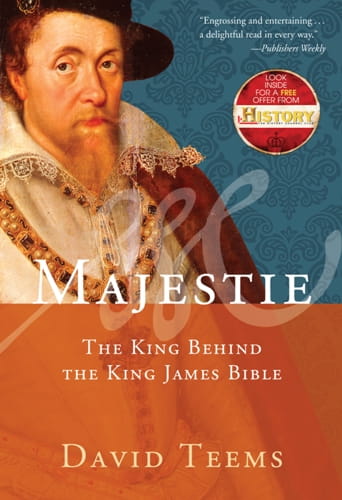 10 Things You May Not Know About King James By David Teems - Beliefnet